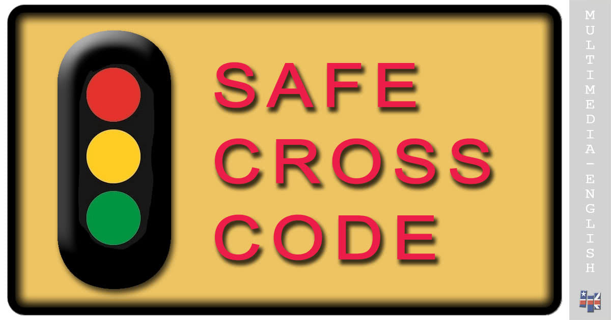 Safe Cross Code –[Multimedia-English videos]